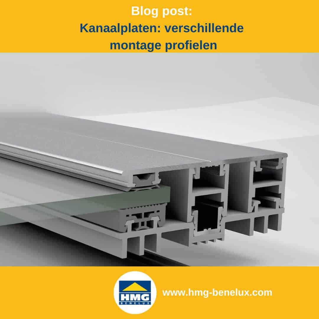 Kanaalplaten: verschillende montage profielen | HMG Benelux Blog